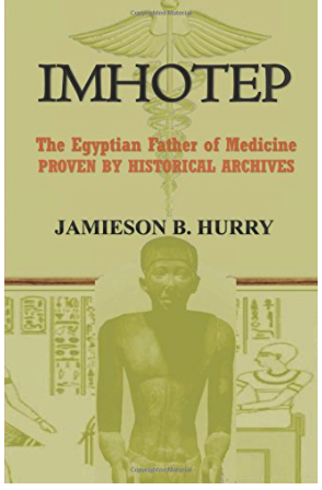 Imhotep: The Egyptian Father of Medicine Proven by Historical Archives ...